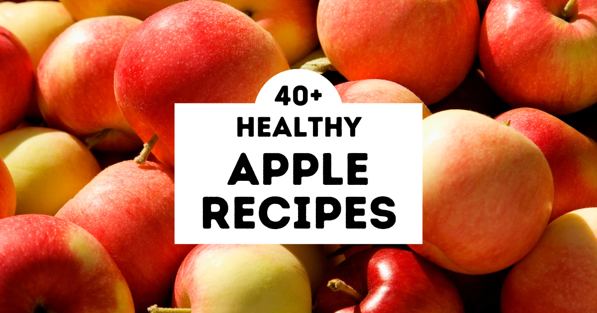 40+ Healthy Apple Recipes (Perfect Fall Flavors for WW or Noom) - LalyMom